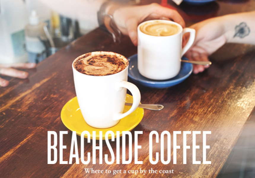 Beachside Coffee | Broadsheet