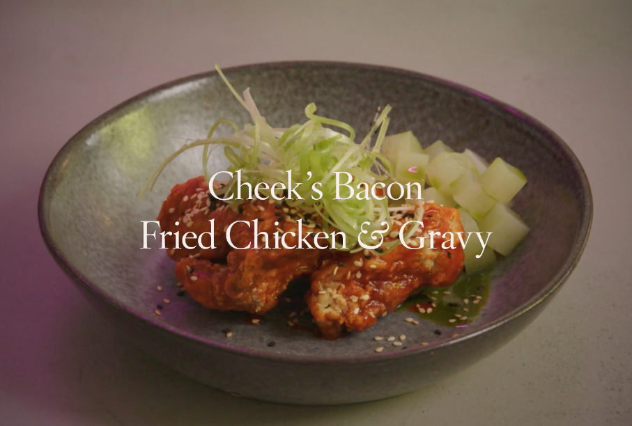 Watch: How to Make Cheek’s Crazy Bacon Fried Chicken