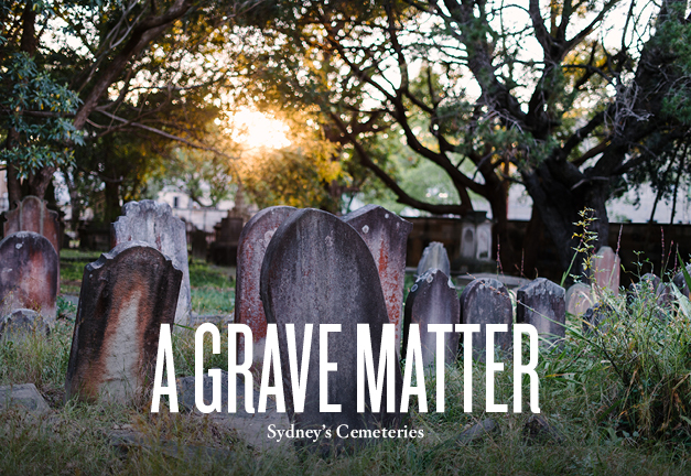 Sydney’s Historic Cemeteries: Spirits in our Midst