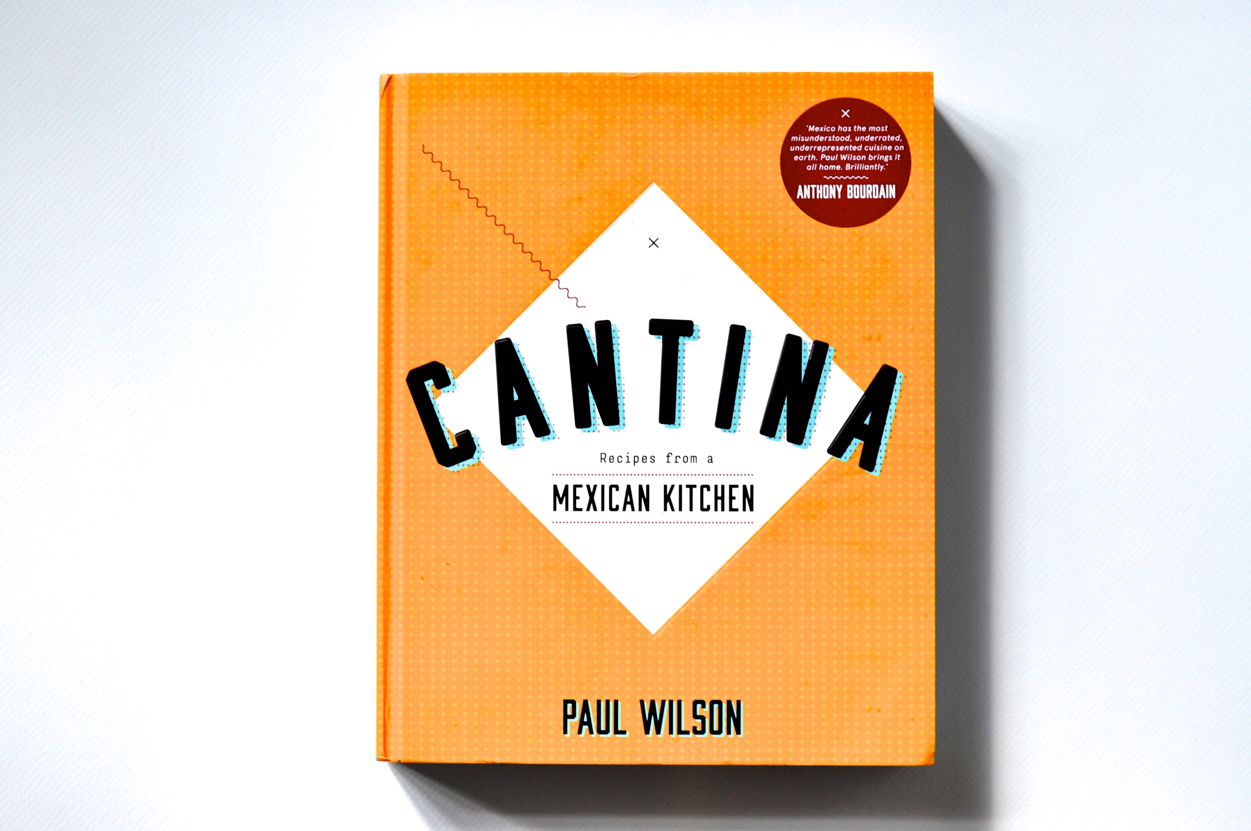 Paul Wilson’s Cantina Cookbook
